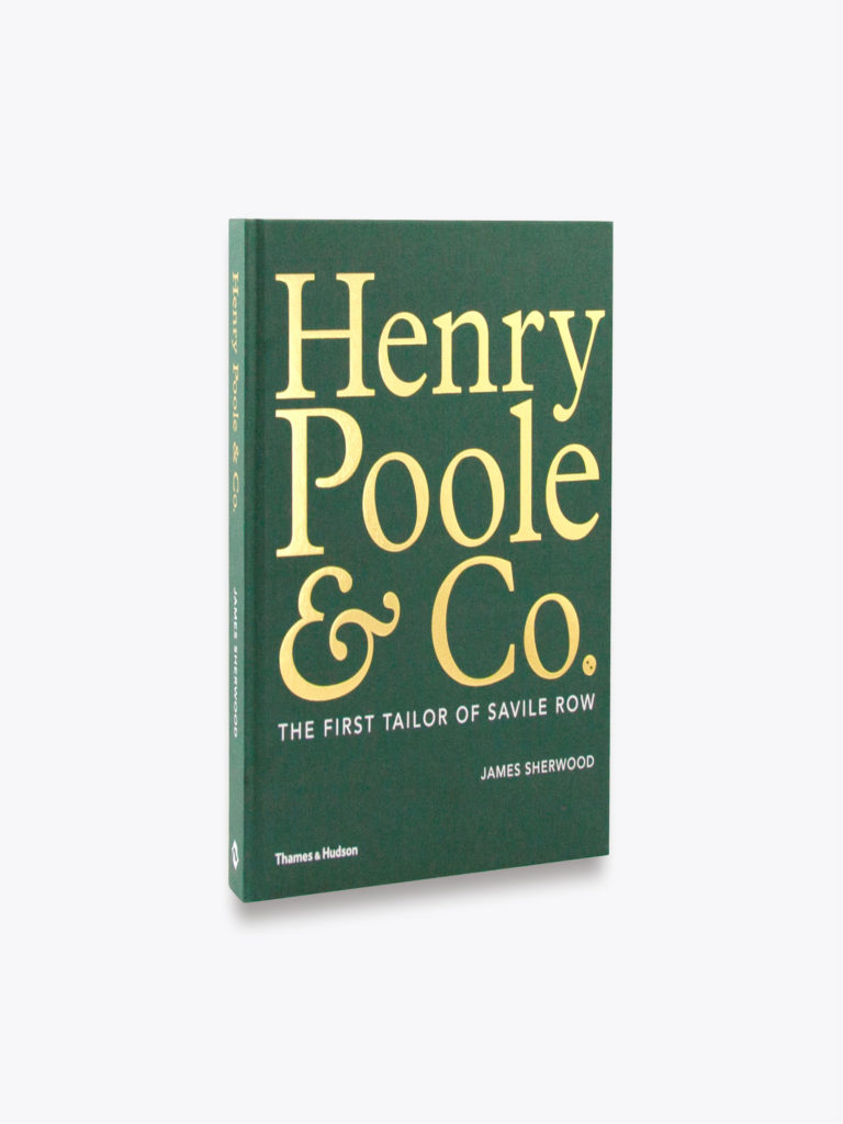 Henry Poole & Co. The First Tailor of Savile Row book - Henry Poole ...